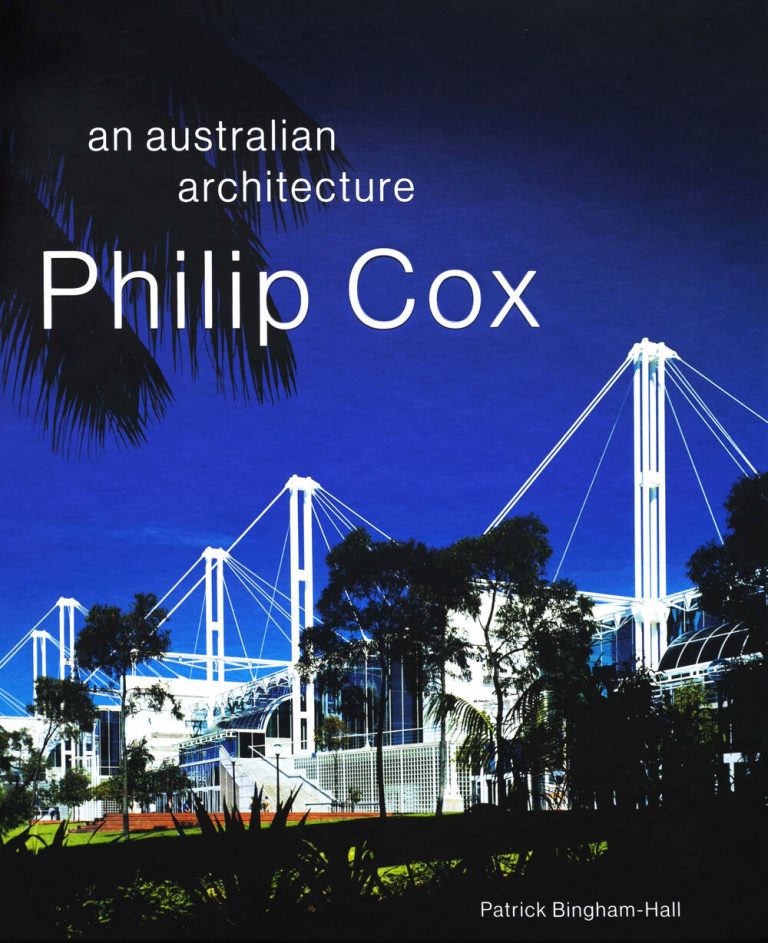 A career celebrated in Philip Cox: An Australian Architecture - Australian Design Review
